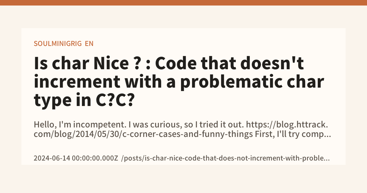 Is char Nice ? : Code that doesn't increment with a problematic char ...